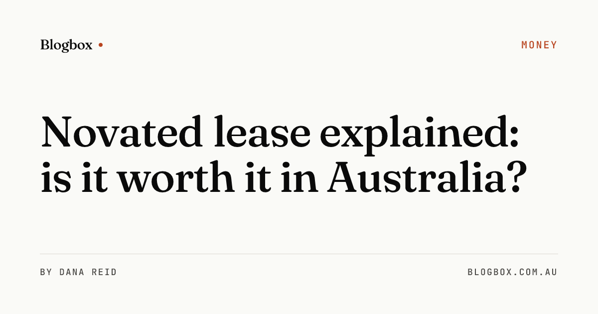 Novated lease explained: is it worth it in Australia?